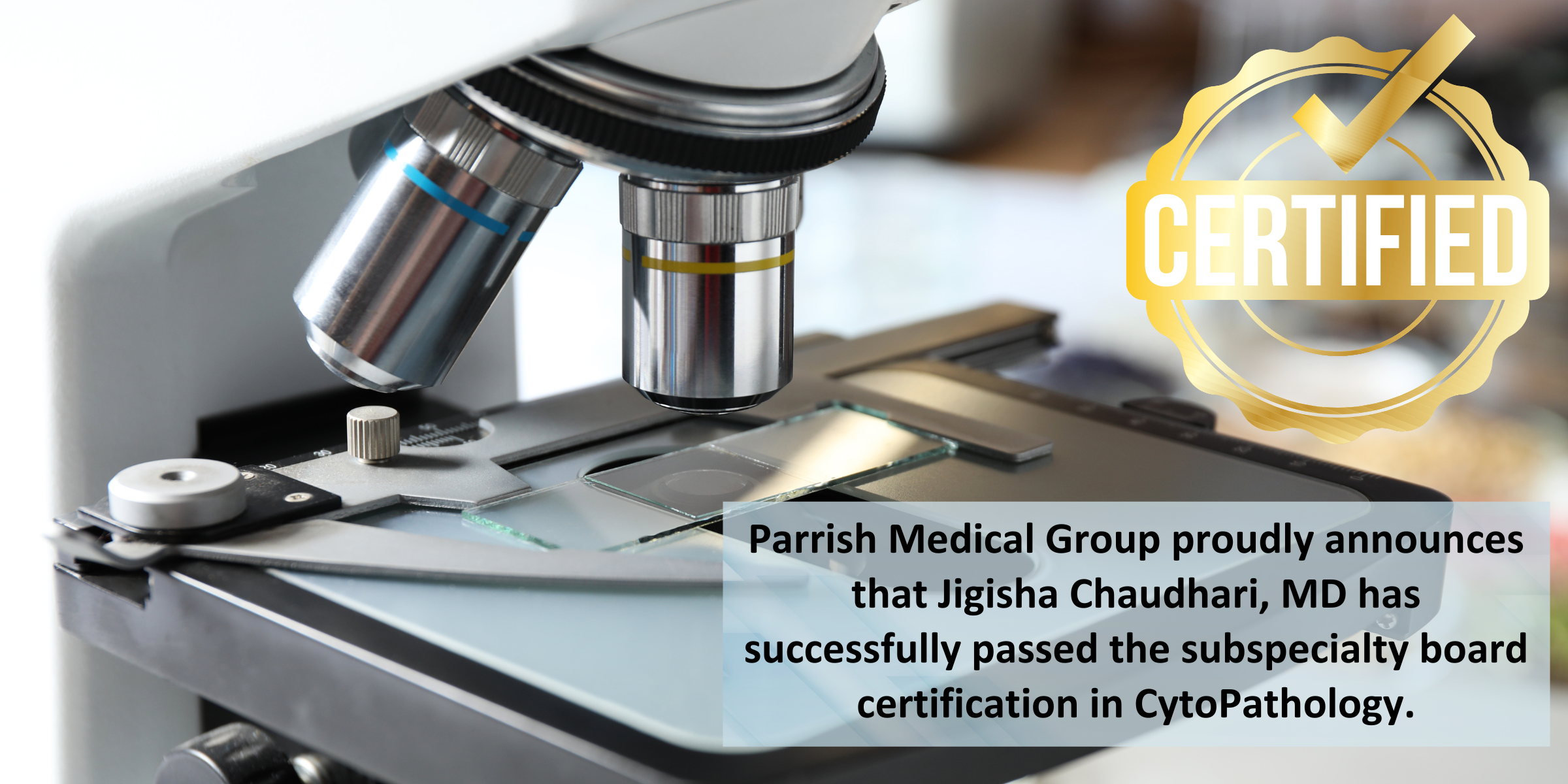 Dr. Chaudhari Achieves Subspecialty Board Certification in CytoPathology